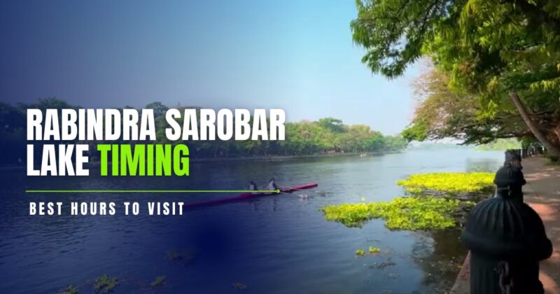 Rabindra Sarobar Lake Timing | Best Hours to Visit (2026 Update)