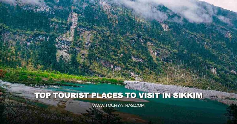 Top Tourist Places to Visit in Sikkim in 2025