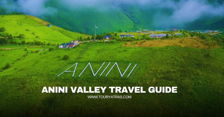 Anini Valley Travel Guide 2026, Full Itinerary, Tips, How to Reach